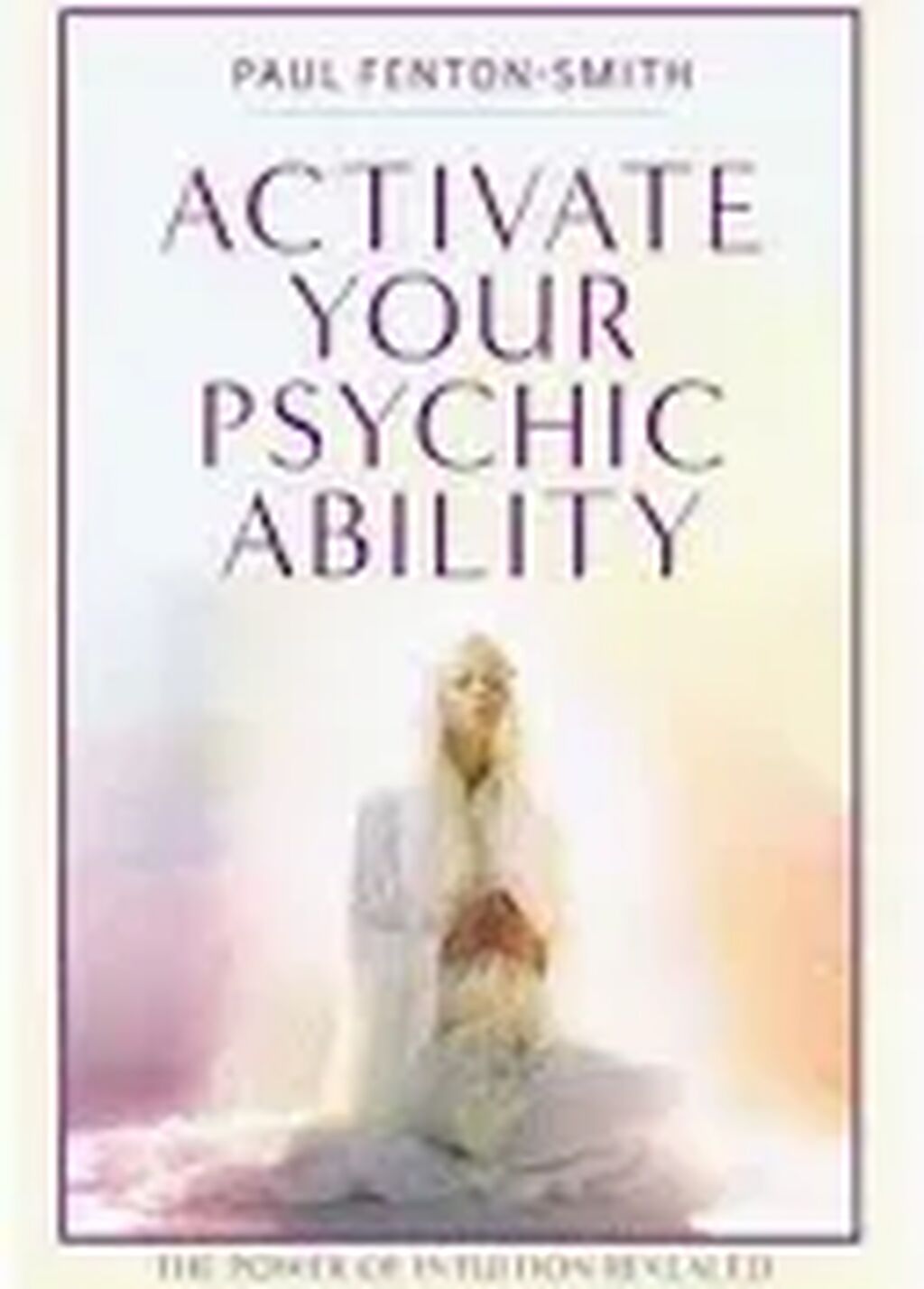 Book Activate Your Psychic Ability | Buy Online in Ireland | Natural ...